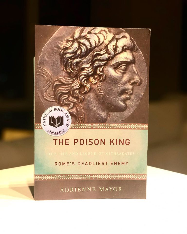 The Poison King: The Life and Legend of Mithridates, Rome’s Deadliest ...